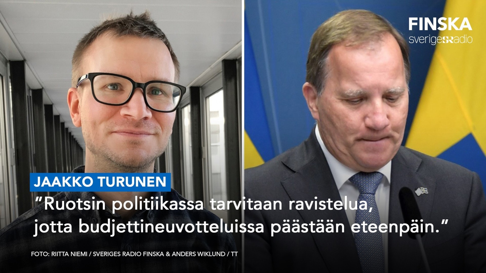 Jaakko Turunen: Stefan Löfvenin ero palvelee Ruotsia - Sveriges Radio ...