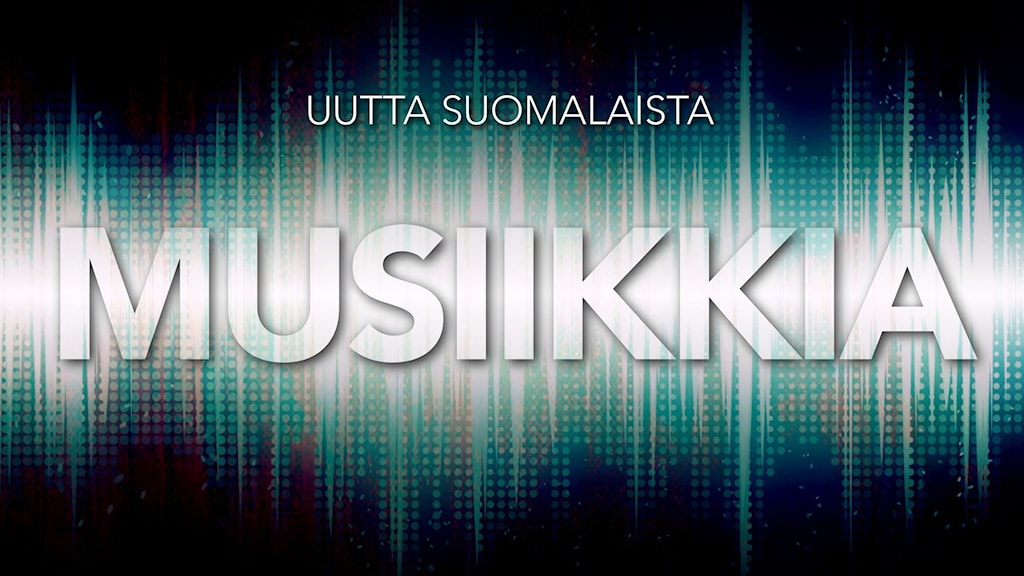 Uutta suomalaista musiikkia | Sveriges Radio
