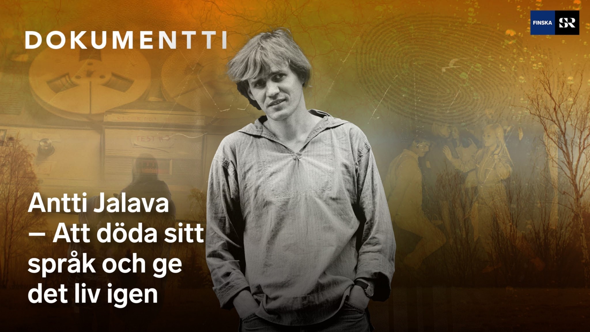 Den sverigefinska författaren Antti Jalava dödade sitt språk – och tog ...